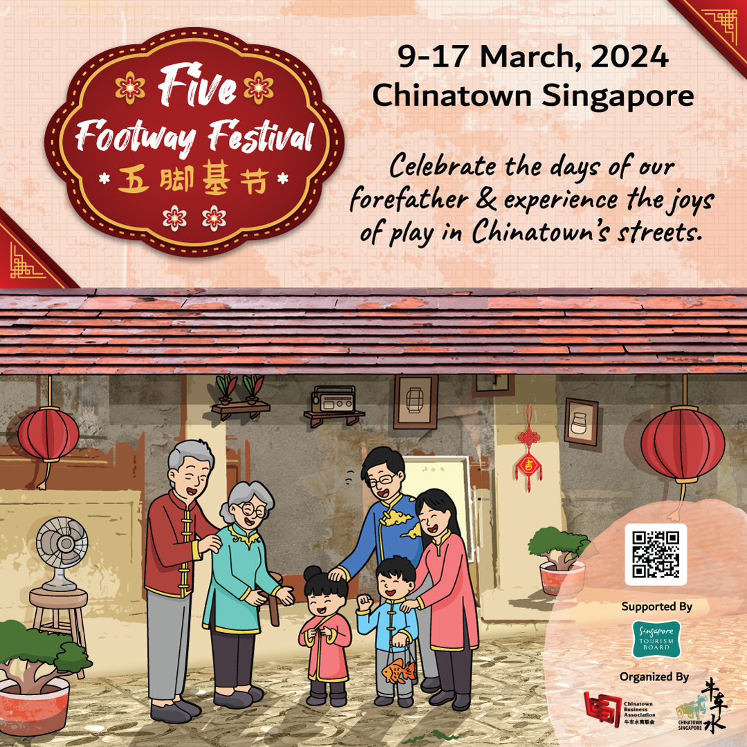Stepping into Heritage: Five Footway Festival Returns to Chinatown Singapore from 9 to 17 March 2024