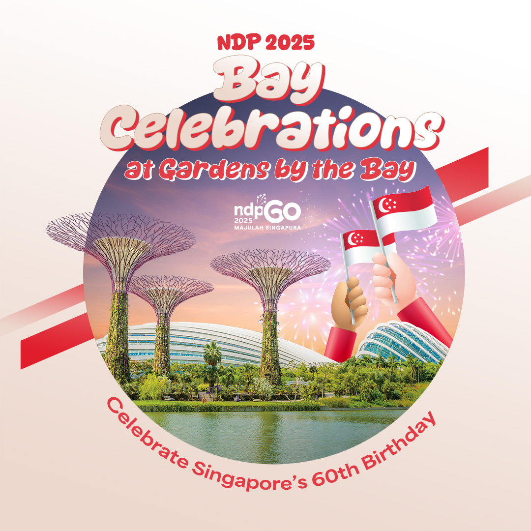 Celebrate SG60 at Gardens by the Bay
